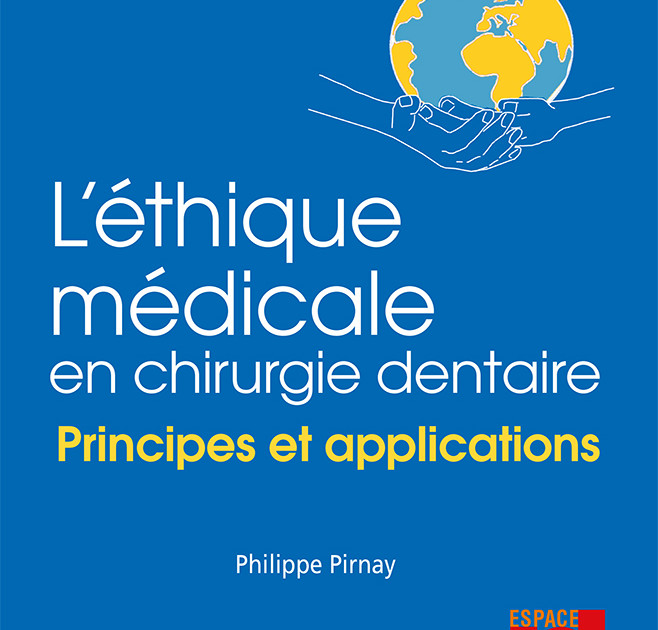 L’éthique médicale en chirurgie dentaire – L'Information Dentaire